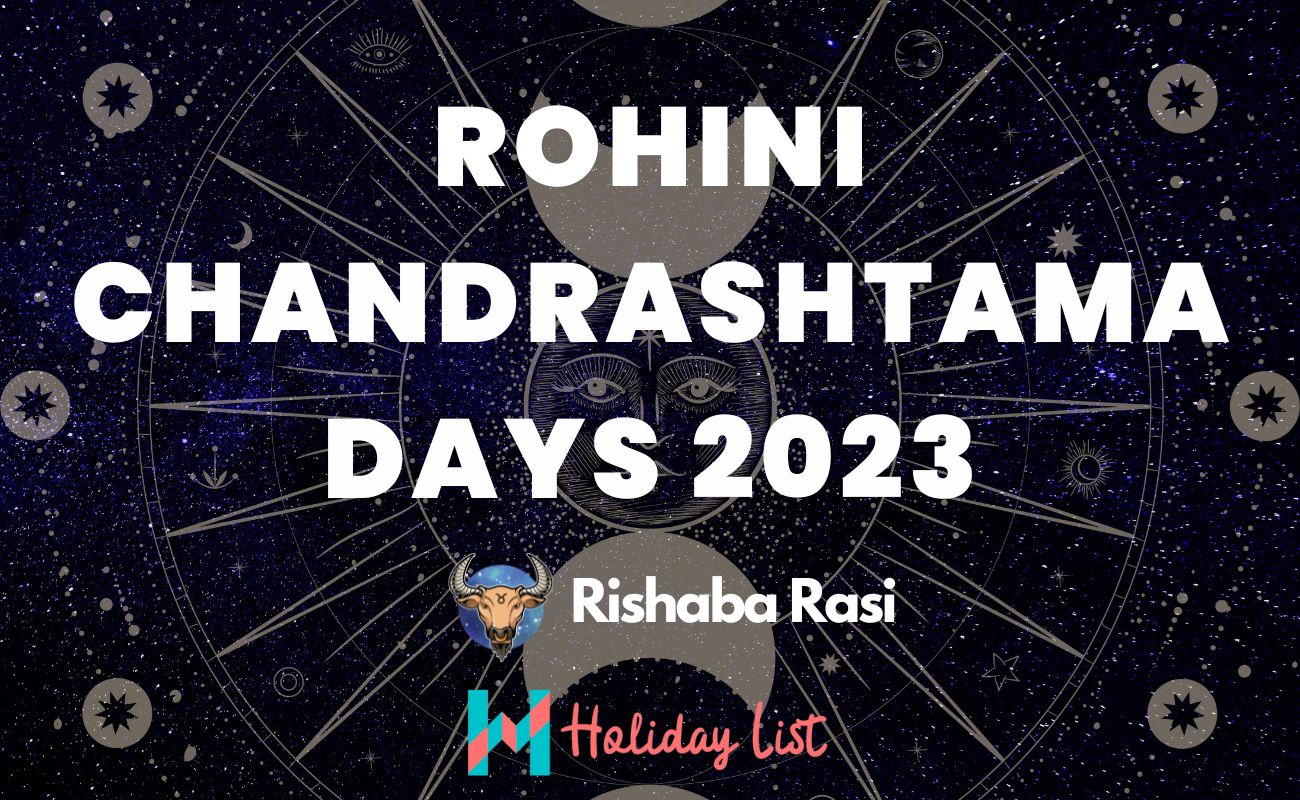 Chandrashtama Days for Rohini 2023 - Holiday List India